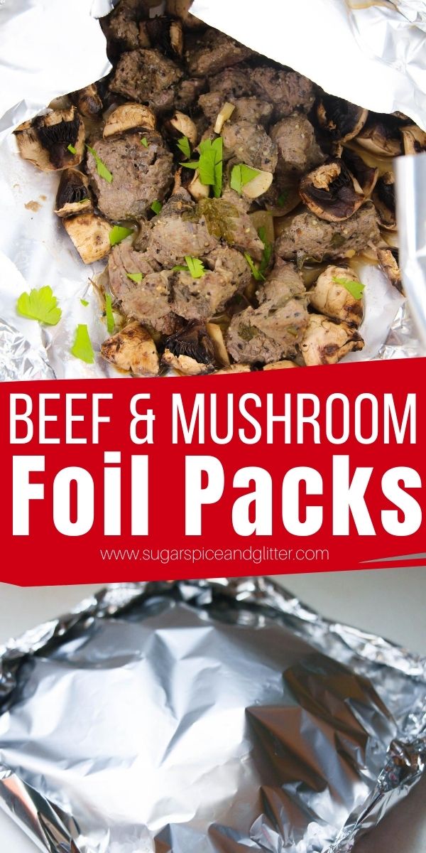 Beef Tips and Mushrooms Foil Pack ⋆ Sugar, Spice and Glitter