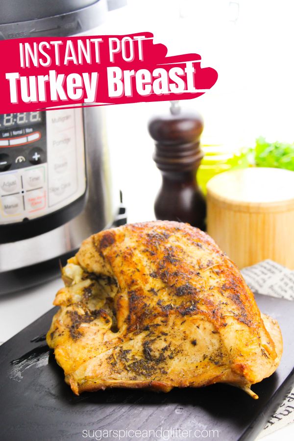 Instant Pot Turkey Breast ⋆ Sugar, Spice and Glitter