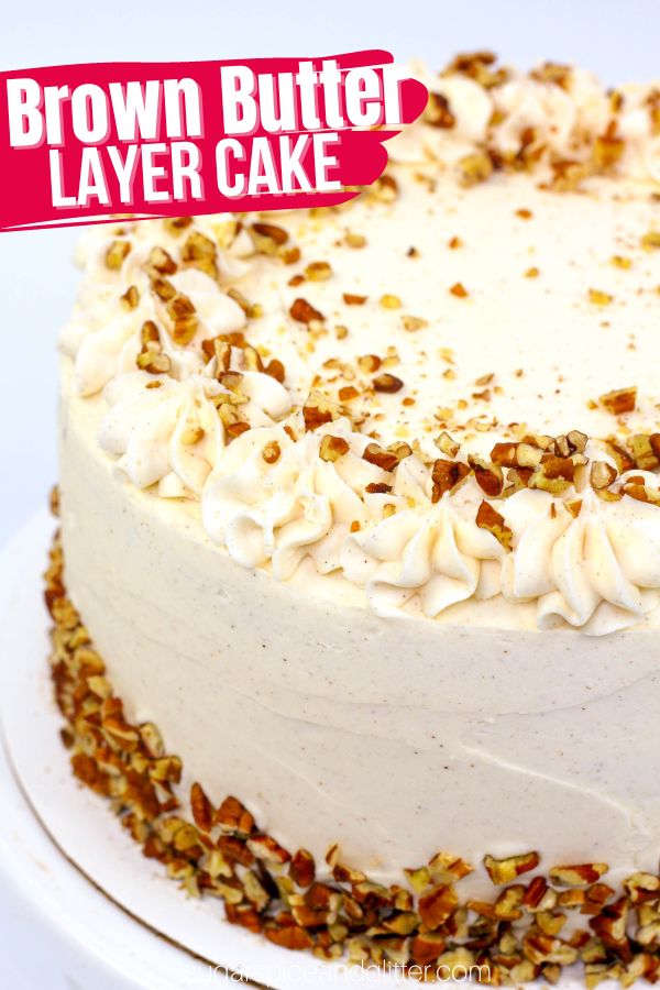 Pecan Brown Butter Layer Cake ⋆ Sugar, Spice and Glitter