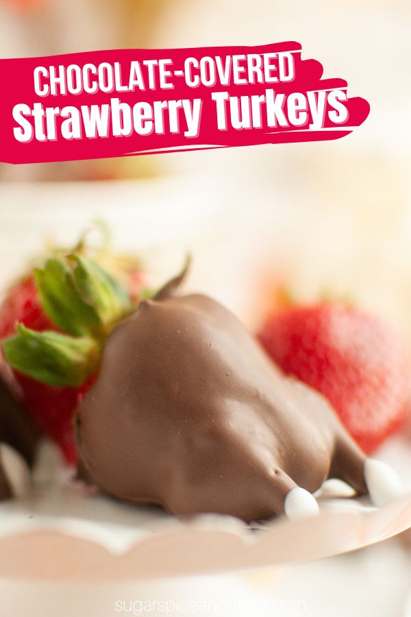 Chocolate-Covered Strawberry Turkeys ⋆ Sugar, Spice and Glitter