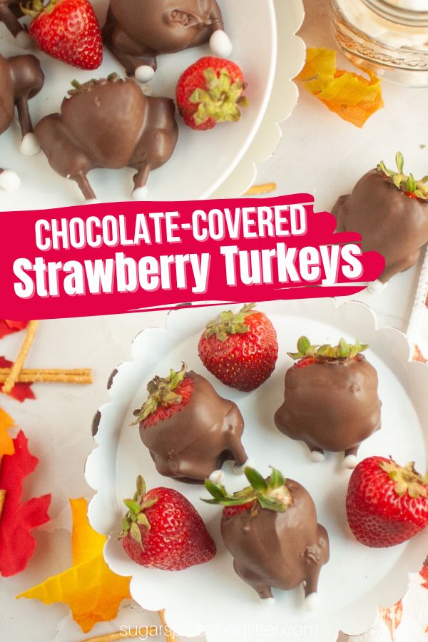 Chocolate-Covered Strawberry Turkeys ⋆ Sugar, Spice and Glitter